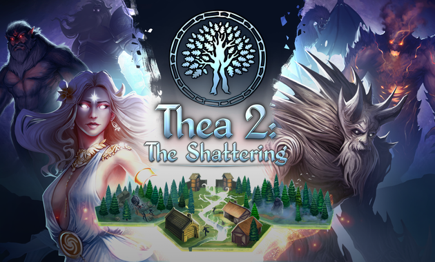 Thea 2: The Shattering | Gamers Unchained